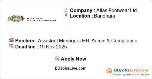 Assistant Manager - HR, Admin & Compliance | Atlas Footwear Ltd ...