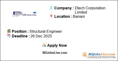 Structural Engineer | Dtech Corporation Limited | BDJobs Live