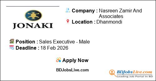 Sales Executive - Male | Nasreen Zamir And Associates | BDJobs Live